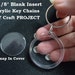 Acrylic Blank Bezel Key Chains 1 1/8 Inside Dimension Snap Together ...