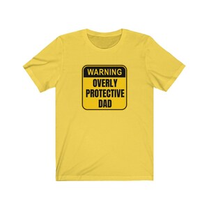 WARNING Overly Protective Dad Funny Dad Joke Shirt for a Protective Dad ...