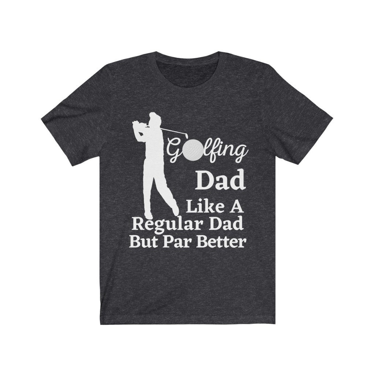 Golf Tshirt for Dad Father's Day Shirts for Daddy Who Loves Golfong Dad ...