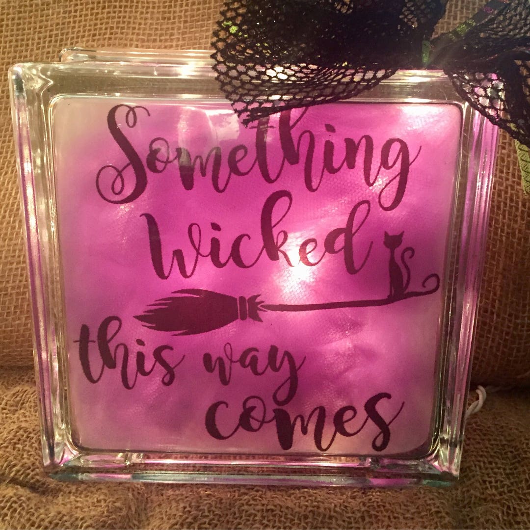 Something Wicked This Way Comes Lighted Glass Block, Halloween Decor ...