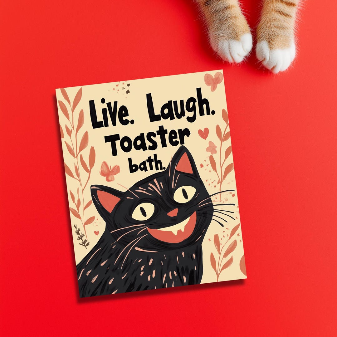 Funny Quotes Printable Wall Art 'live, Laugh, Toaster Bath' Cat ...