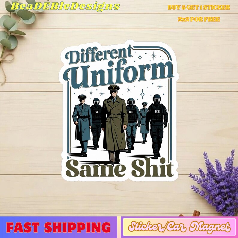 Different Uniform Same Shit Anti ICE Sticker/car Magnet, Funny Protest ...