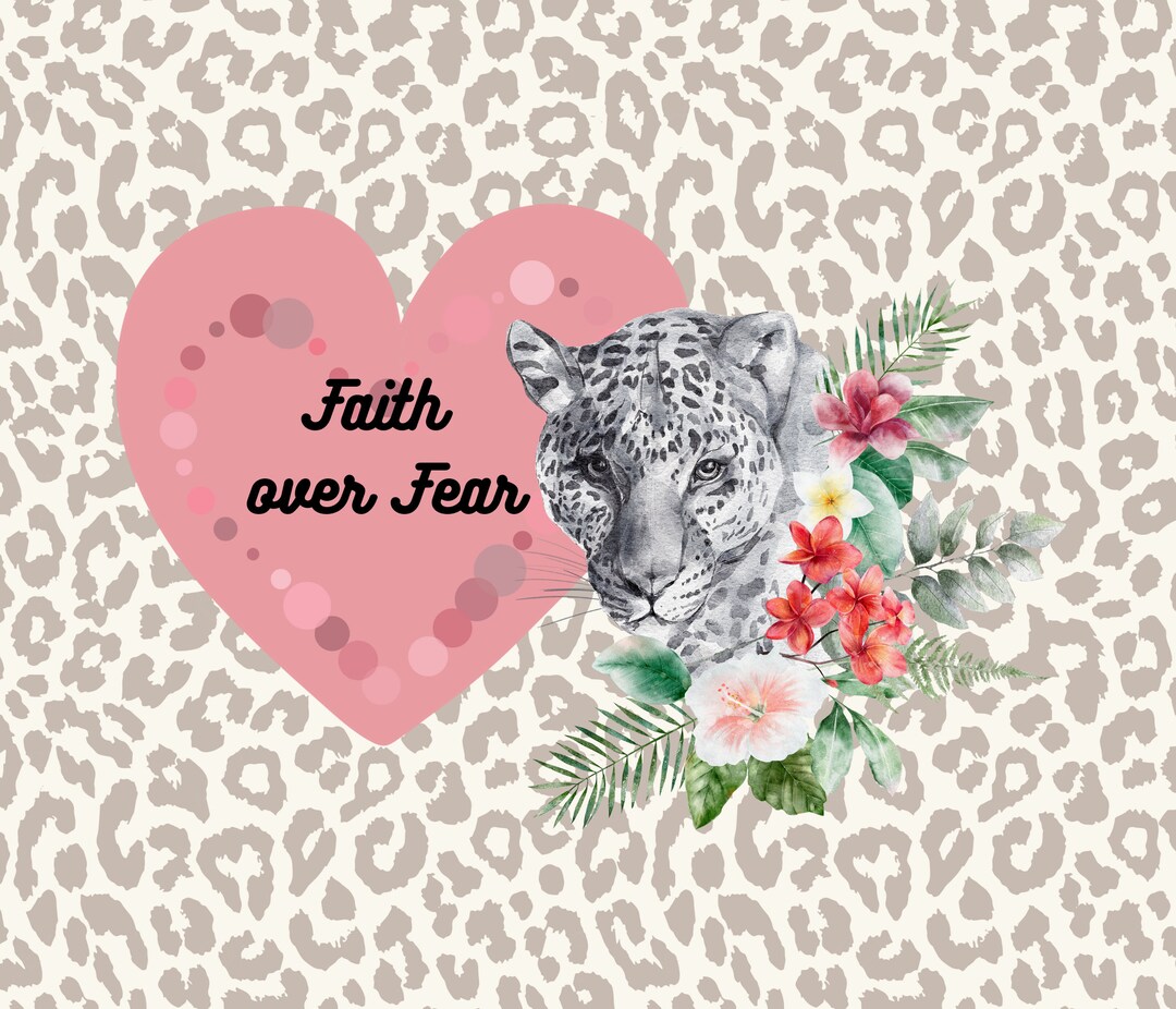 Leopard With Flowers and Heart, Faith Over Fear, Leopard Background - Etsy