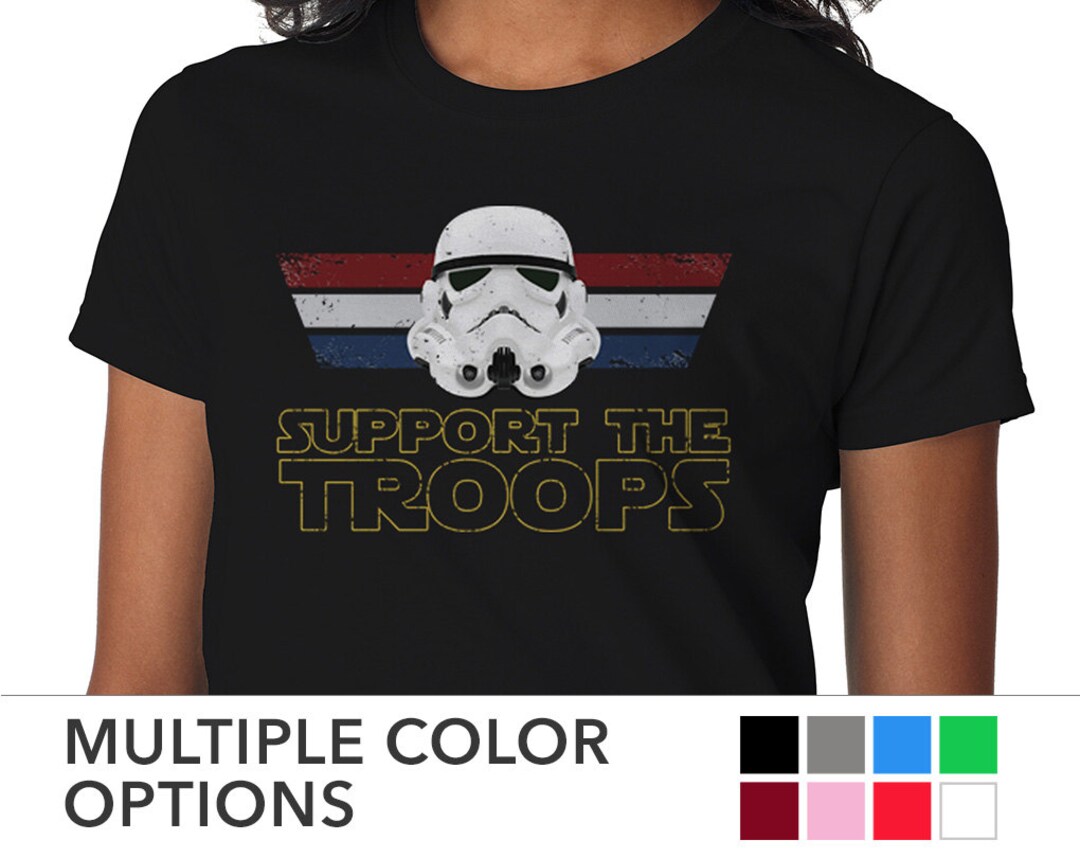 Womens Star Wars support the / Our Troops Stormtroopers Vintage-look T ...