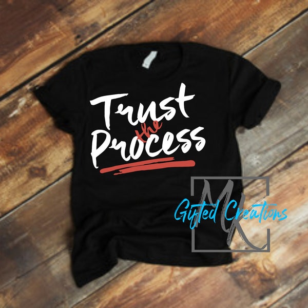 Trust the Process Shirt - Etsy