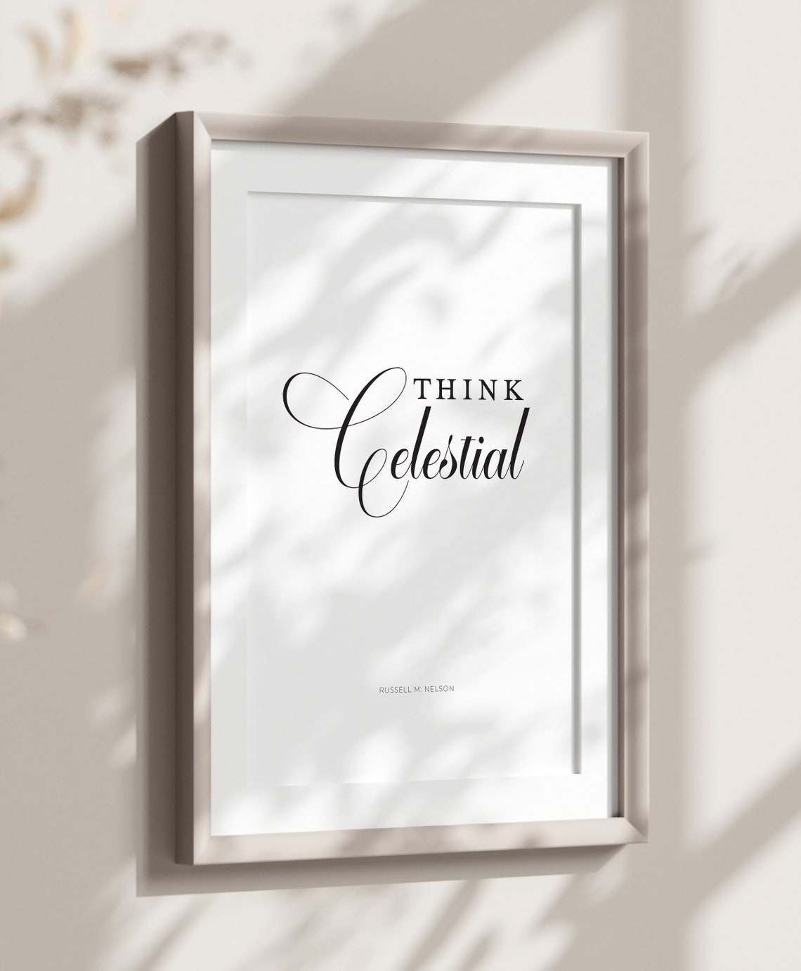 Think Celestial, Russell M. Nelson, Printable, Digital Download, Wall ...