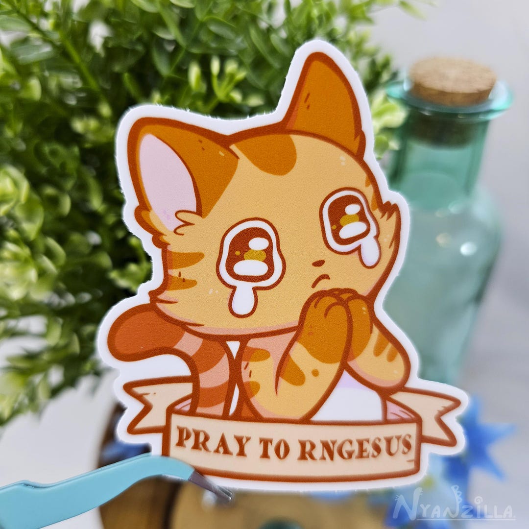 Vinyl Sticker: Pray to RNGESUS - Teary Eyed Cat - RPG - Dnd ...
