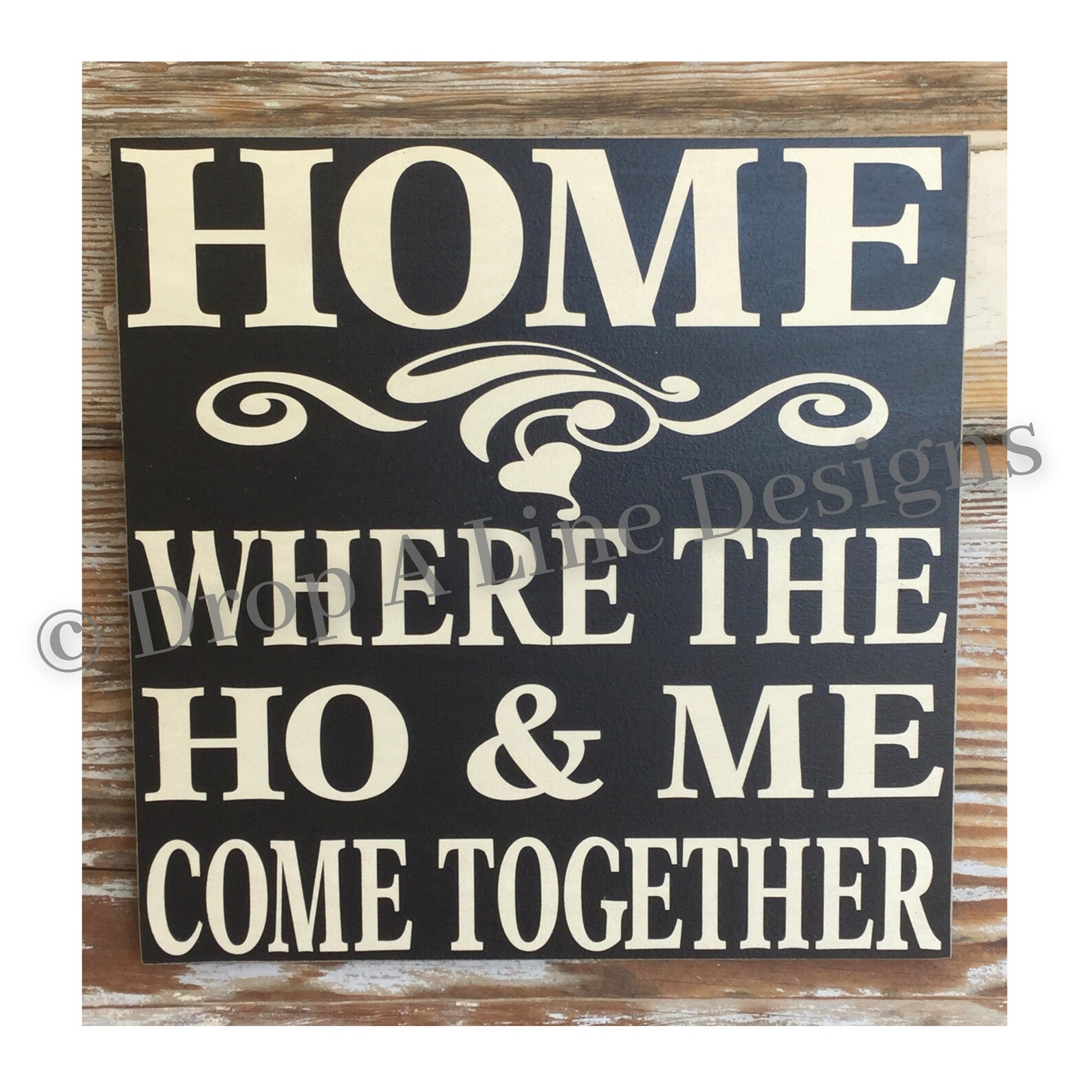 HOME Where The HO & ME Come Together Wood Sign 12x12 Funny | Etsy