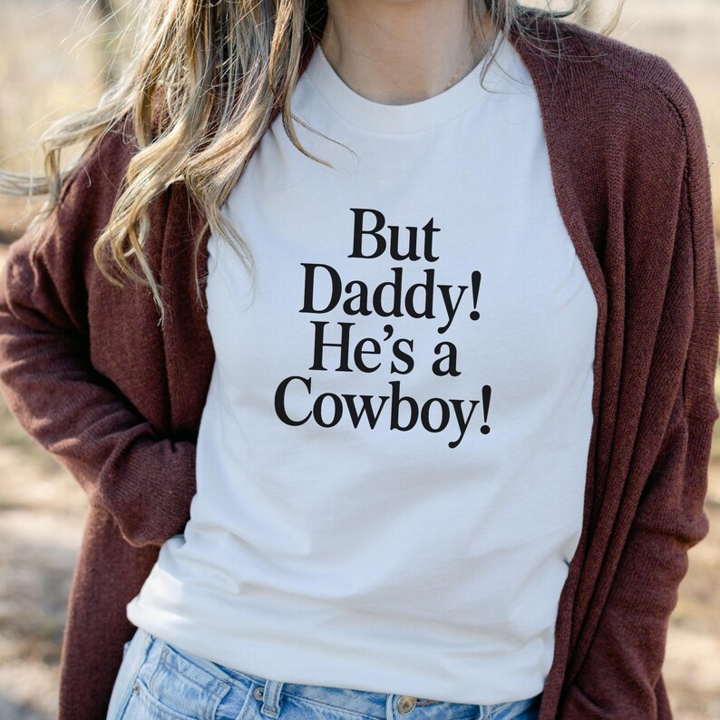 But Daddy He's a Cowboy SVG, Funny Western Design (digital Download) - Etsy