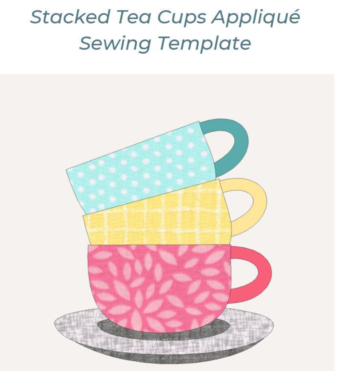 Stacked Tea Cups Applique Sewing Template - Etsy