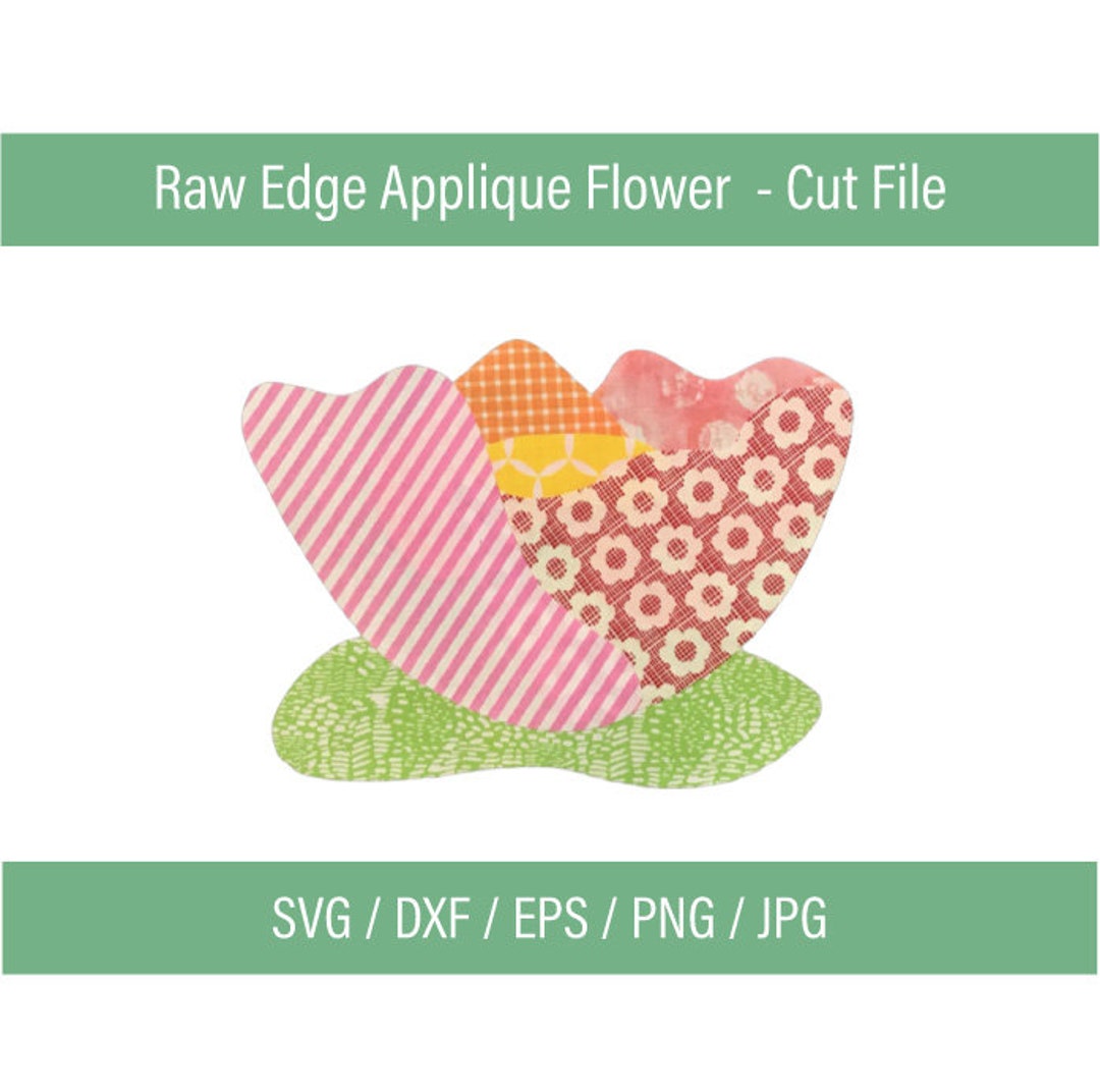 Fabric SVG File, Flower SVG, Raw Edge Applique Design, Cricut ...