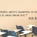 B.B. King Learning Classroom School Quote Vinyl Sticker Decal (b) - Etsy
