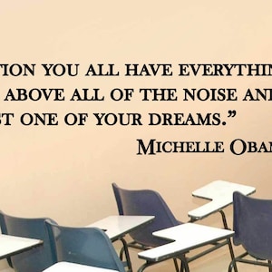 Michelle Obama Dreams Teacher Classroom Quote Vinyl Sticker Decal (b ...