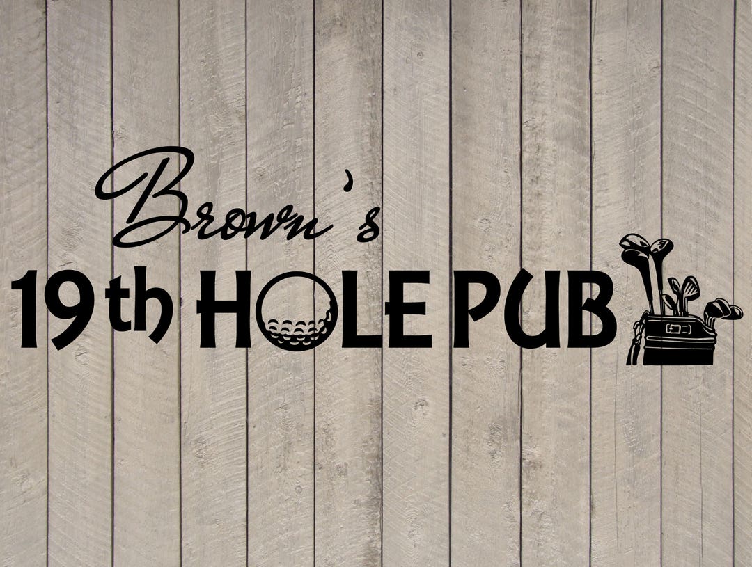 Custom Golf 19th Hole Pub Vinyl Sticker Decal 14.5"h X 48"w - Etsy