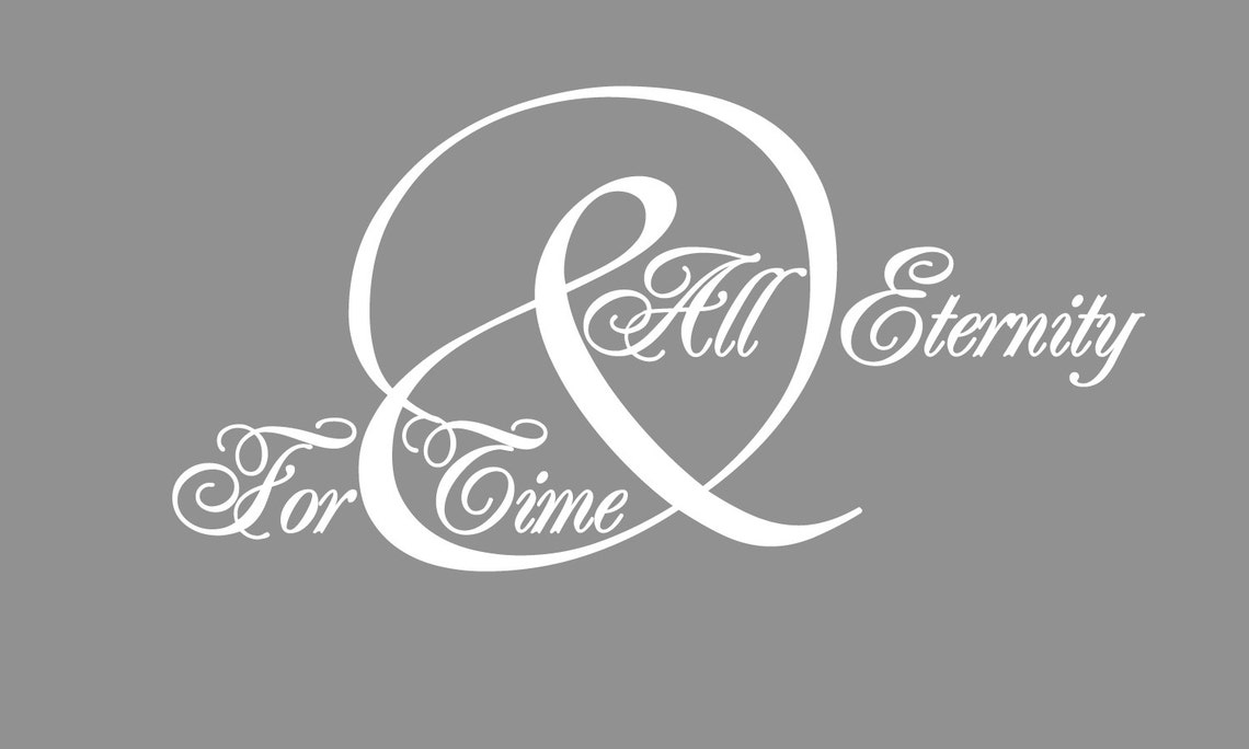 For Time & All Eternity Wall Vinyl Sticker Decal 20h X - Etsy