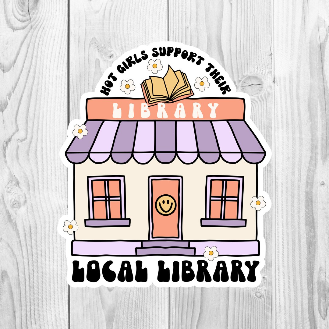 Hot Girls Support Their Local Library, Water Bottle, Laptop Sticker ...