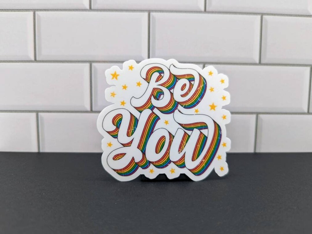 Be You Pride Sticker, Proud Pride Sticker, Gay Sticker, Pride Sticker ...