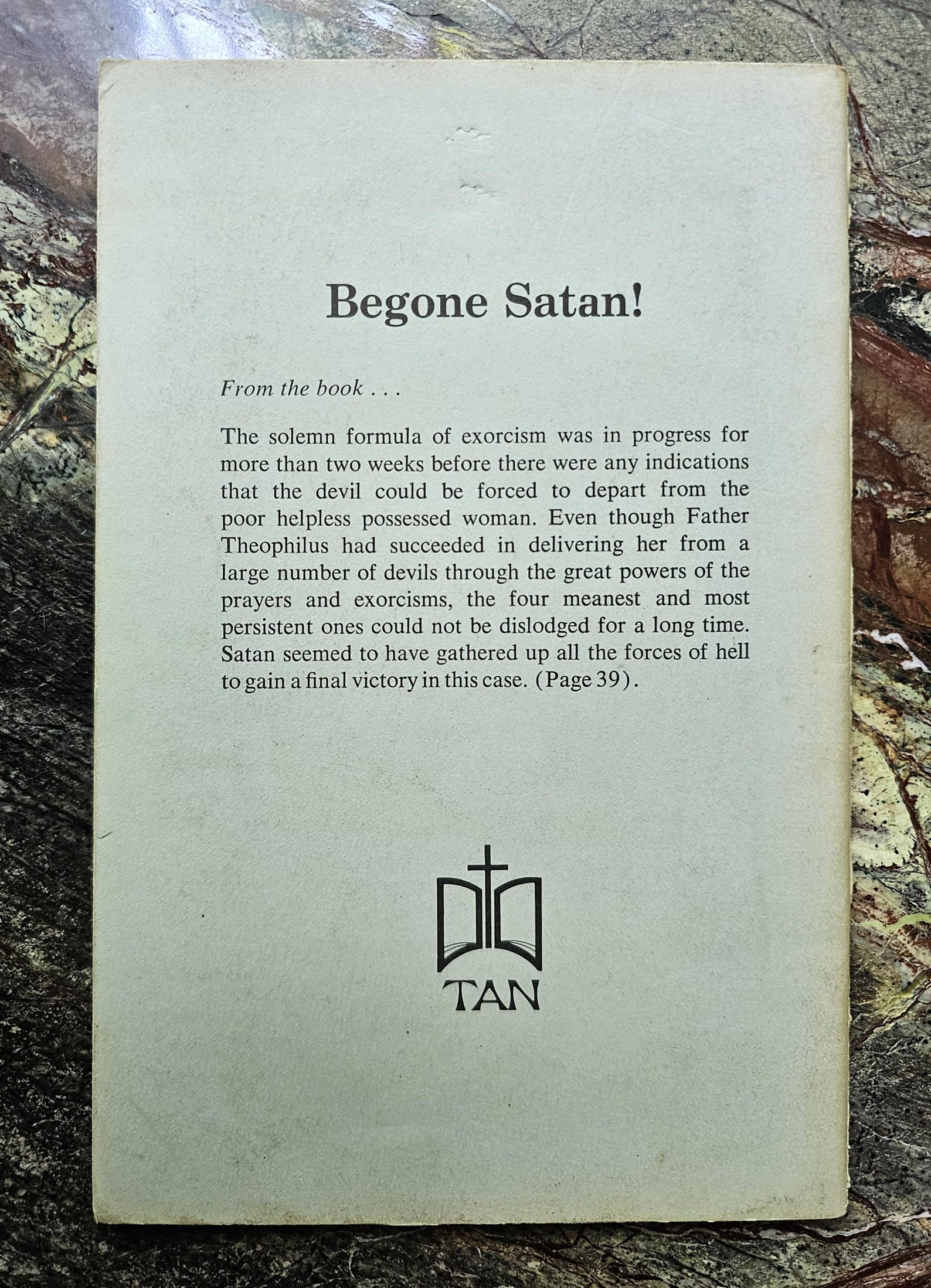 Begone Satan! A Soul-stirring Account of Diabolical Possession in Iowa ...