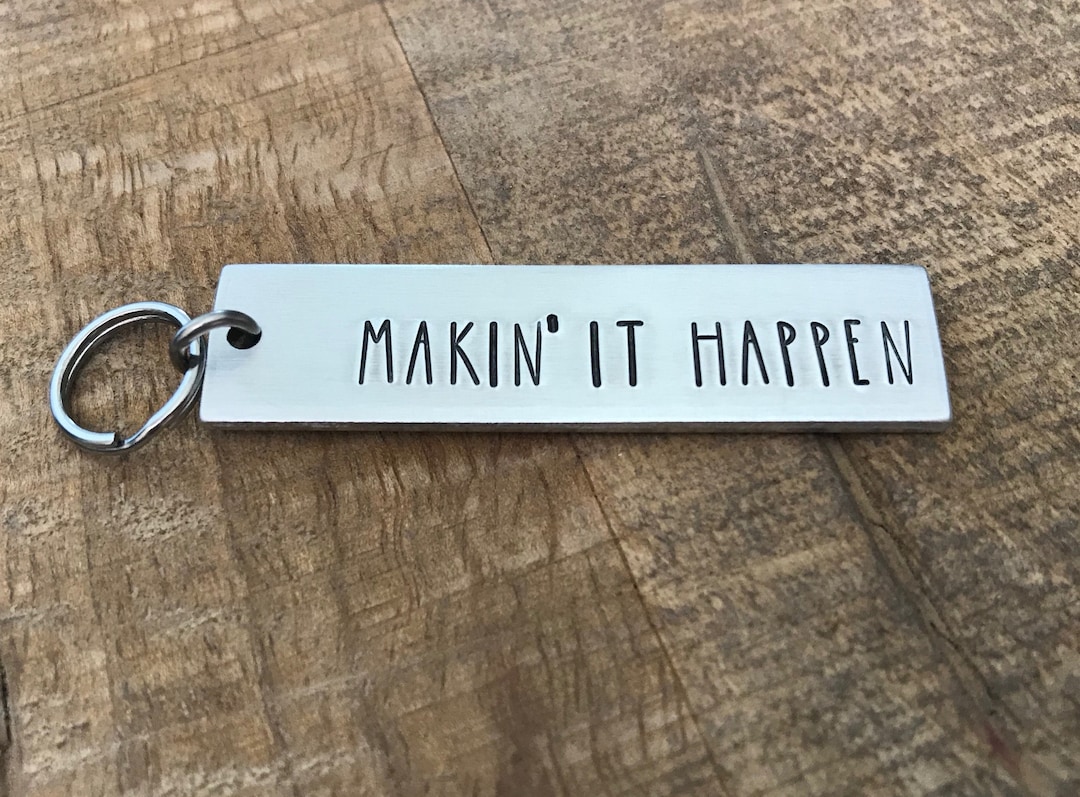 Motivation Keychain Makin' It Happen Keychain Hand Stamped Aluminum Tag ...