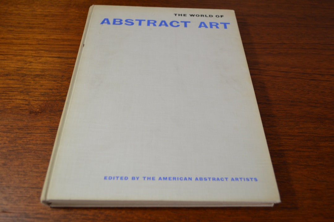The World of Abstract Art Edited by American Abstract Artists, 1st Ed ...
