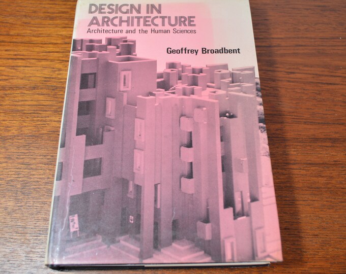 Design in Architecture: Architecture and Human Sciences by Geoffrey ...