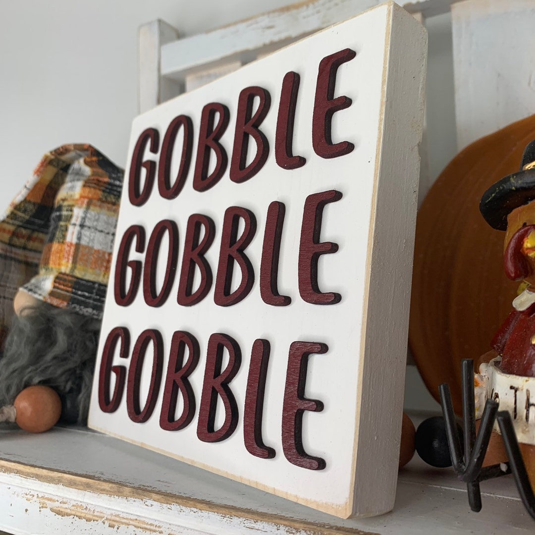 GOBBLE GOBBLE GOBBLE 3D Wood Sign Fall Sign Small Wood Sign ...