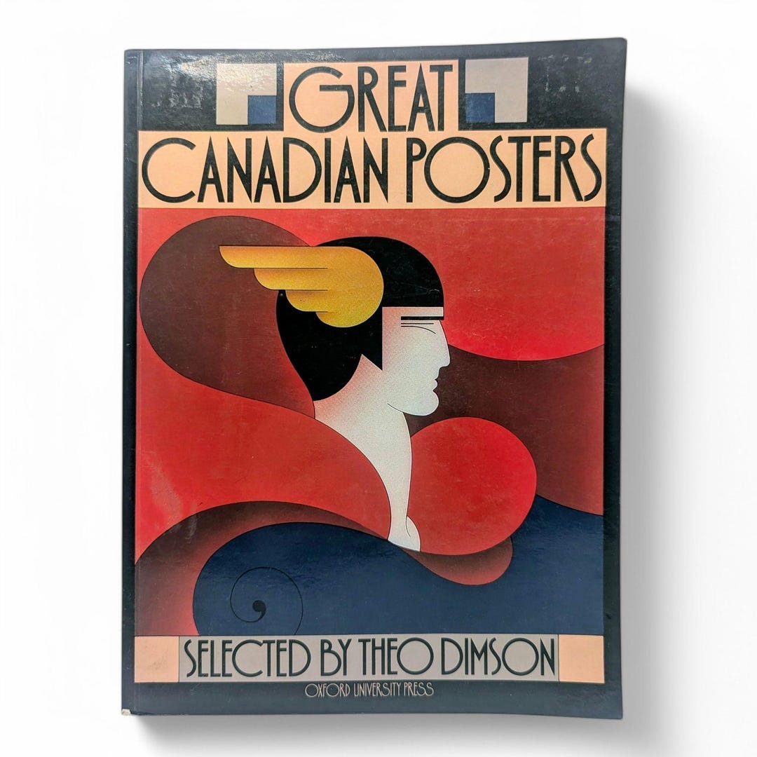 Great Canadian Posters Selected by Theo Dimson, 1979, Oxford University ...