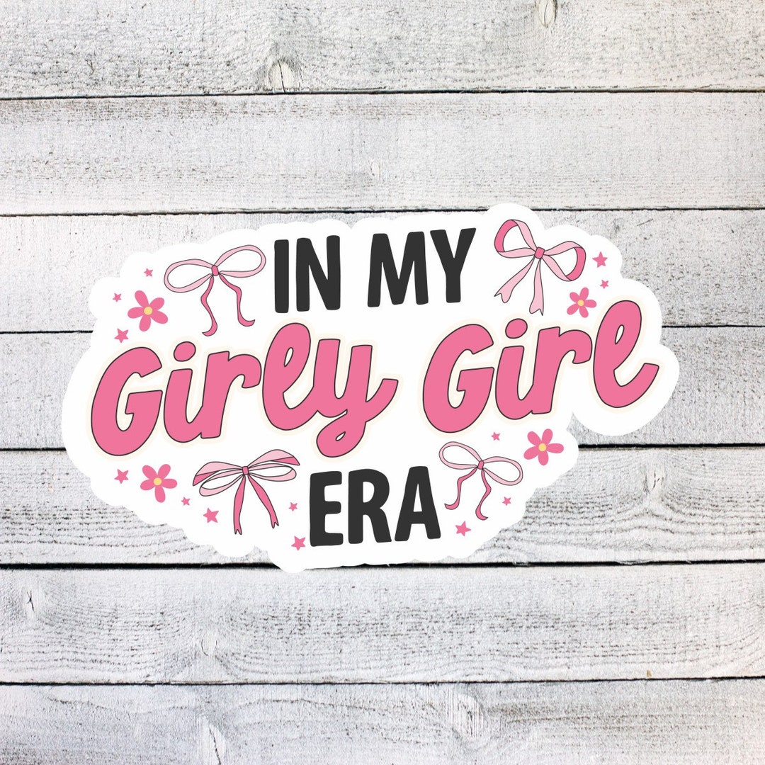 In My Girly Girl Era Pink Bows Sticker, Sticker, Stickers, Cute ...