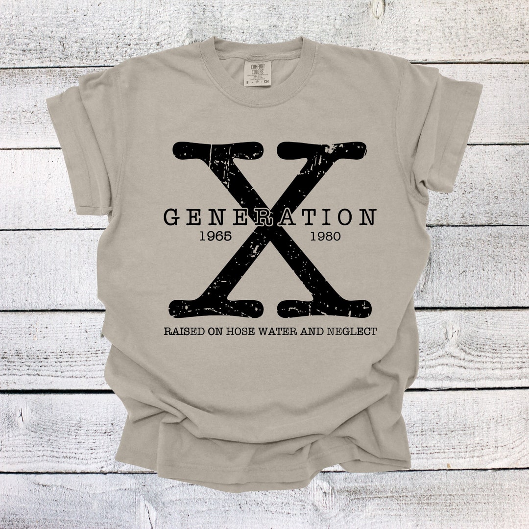 Generation X Shirt Unisex Shirt Gen X T Shirt Gen X Tshirt Generation X T Shirt Generation X T