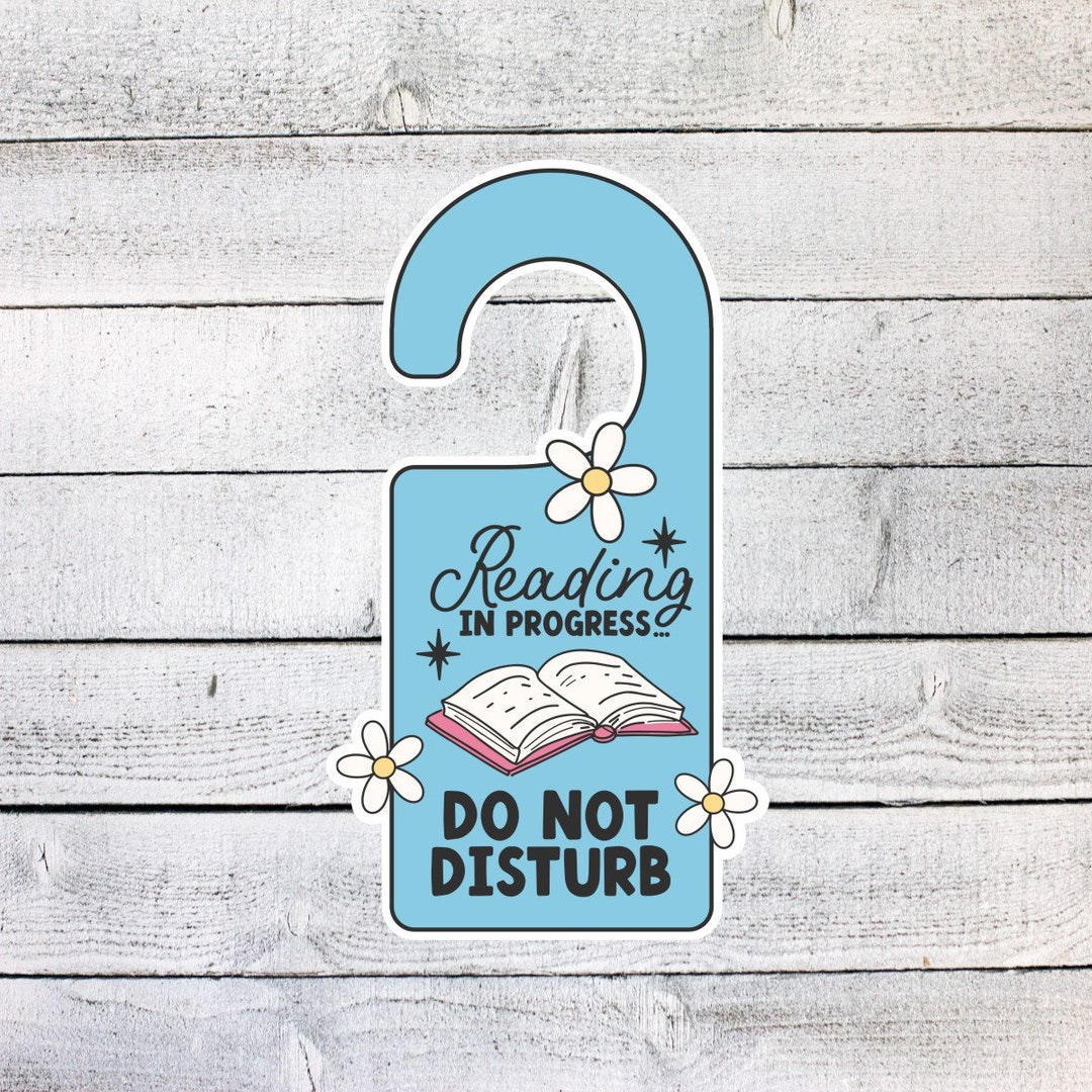 Reading in Progress Do Not Disturb Book Sticker, Bookish Sticker, Book ...