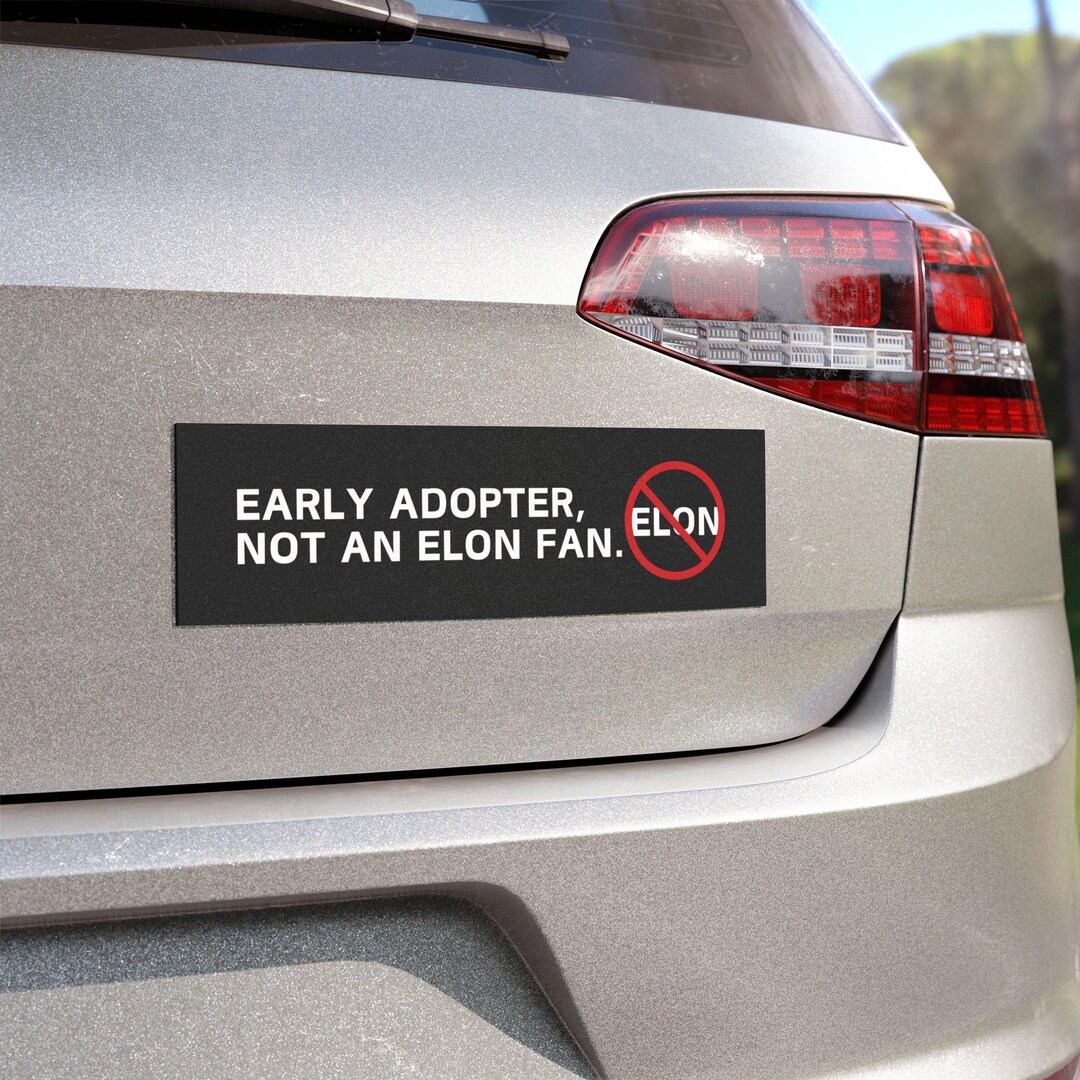 Anti-elon Bumper Magnet, Funny EV Car Accessory, Bought Before Elon ...