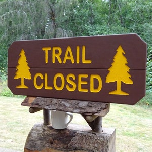 TRAIL CLOSED National Park Style Path Trail Drive Street Road Cabin ...