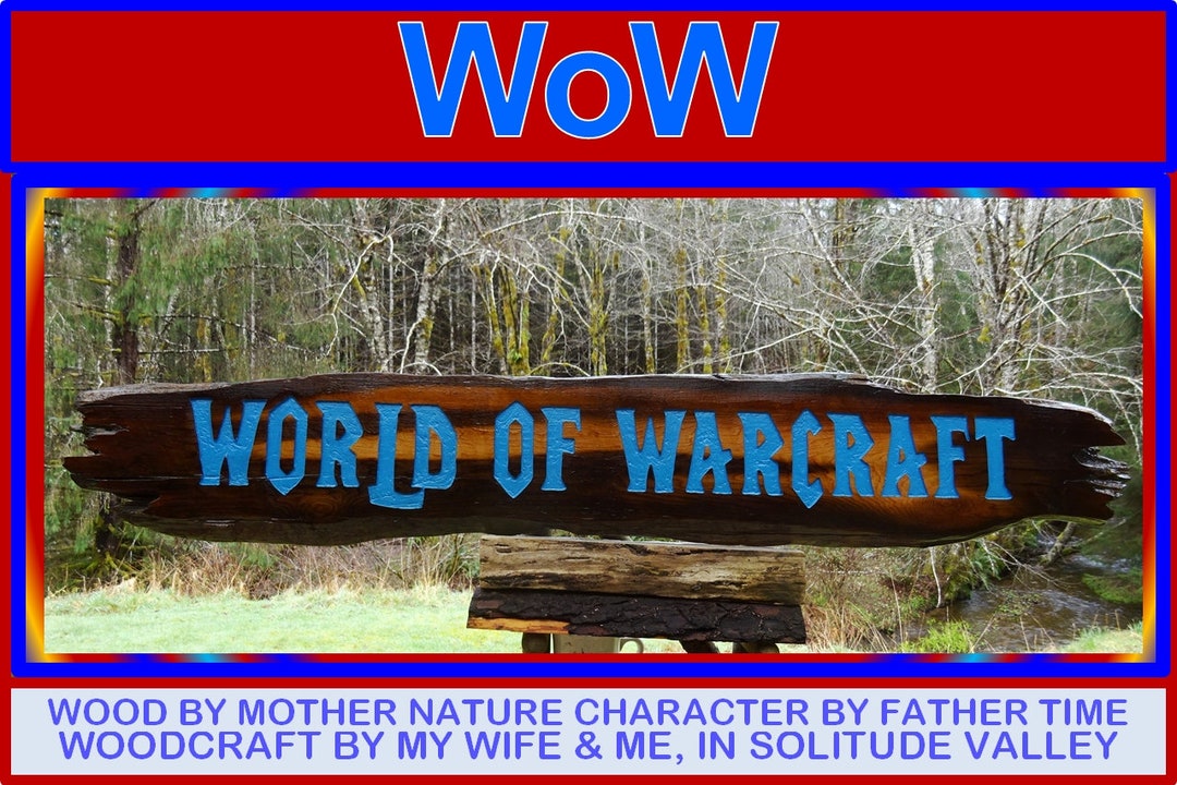 WORLD of WARCRAFT Wow Gamer Sign. Hand Carved Routed Blue Lettering ...
