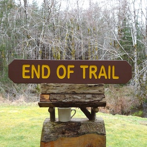 Park Style End of Trail Sign In/outdoor Hiking Path Cabin Lodge ...