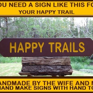 HAPPY TRAILS Inspirational Sign, Park Style Path Trail Road Cabin Lodge ...
