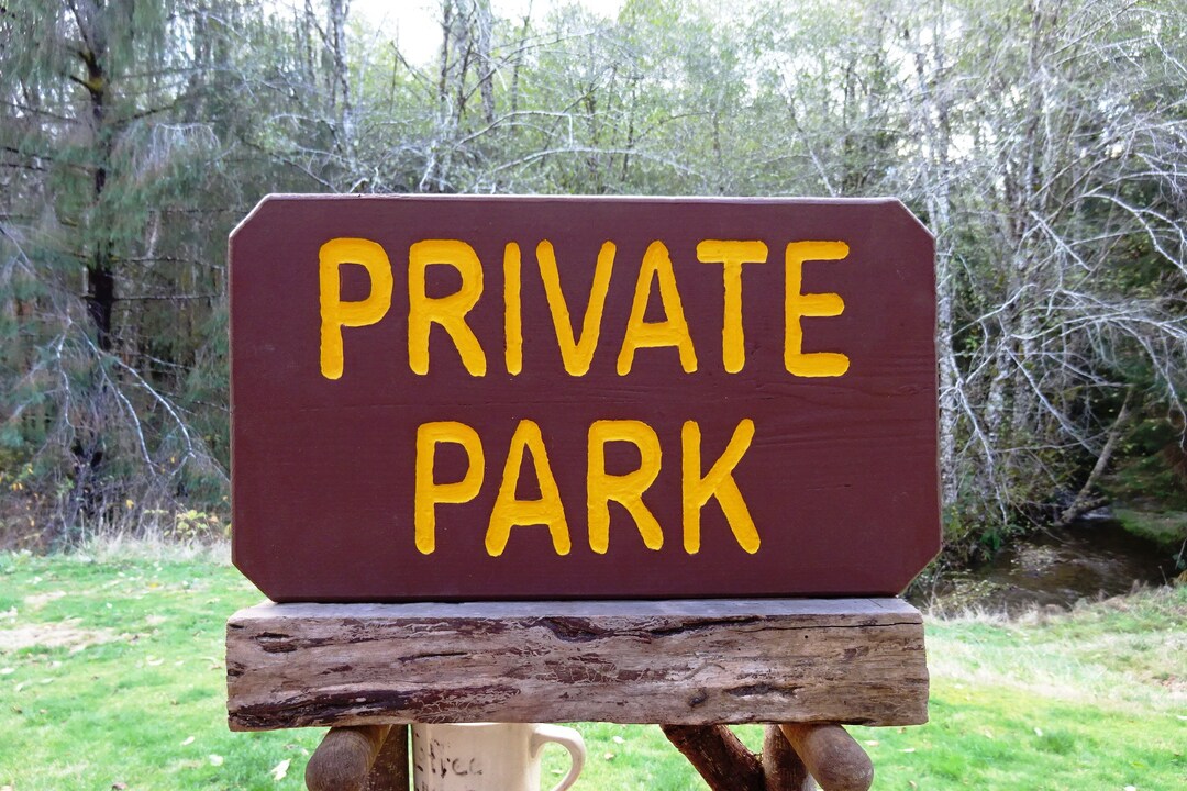 Private Park, National Park Style Sign. Handcrafted Rustic Sign, Park ...