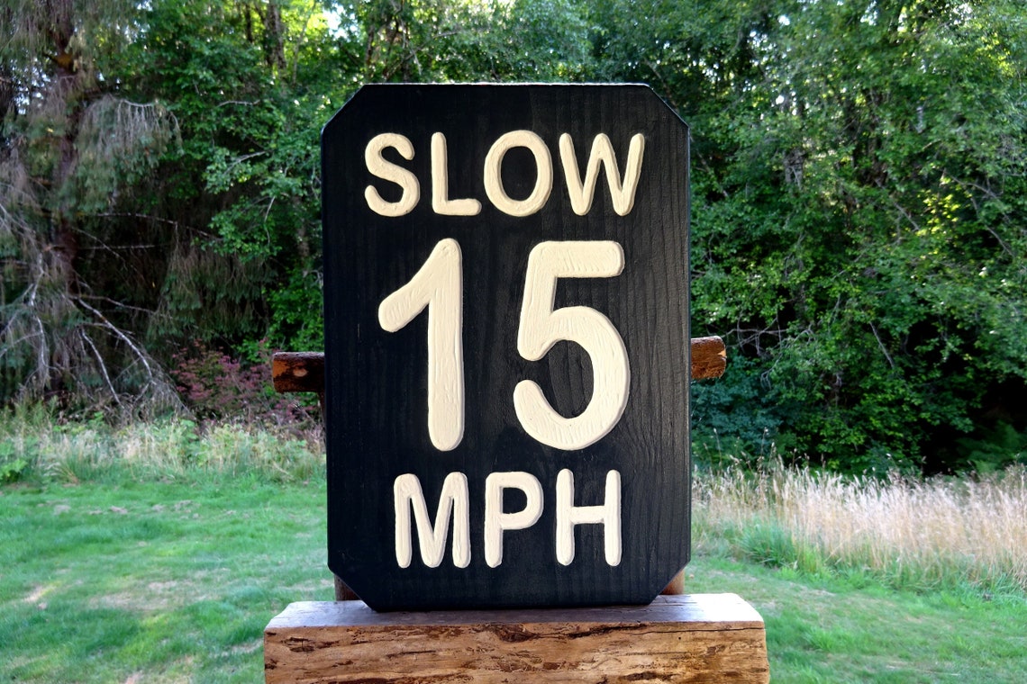 SLOW 15 MPH Park Road Sign Park Style Road Cabin Refuge Lodge Retreat ...