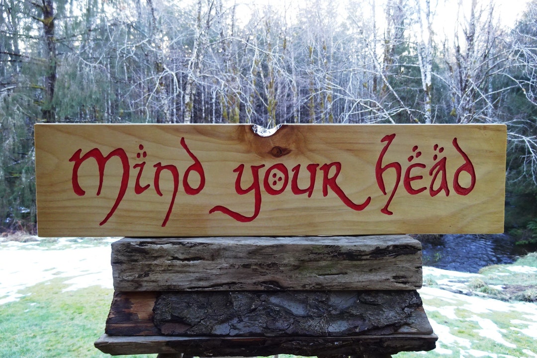 MIND YOUR HEAD Sign, Tolkien Lord of the Rings Hobbit Style Hand Carved ...
