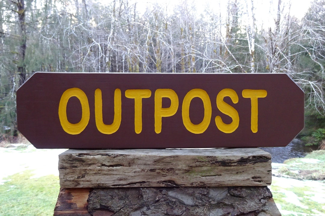 OUTPOST Sign, National Park Style Trail Road Street Home Cabin Lodge ...