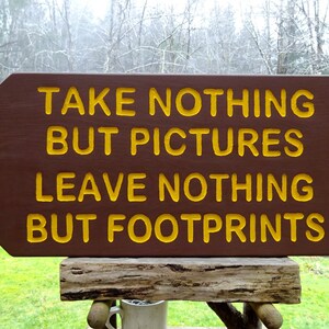 Take Nothing but Pictures Sign, Park Style Path Trail Road Cabin Lodge ...
