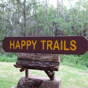 HAPPY TRAILS Inspirational Sign, Park Style Path Trail Road Cabin Lodge ...