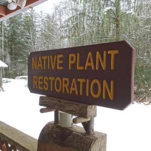 NATIVE PLANT RESTORATION Sign, Park Style Hiking Trail Road Cabin Lodge ...