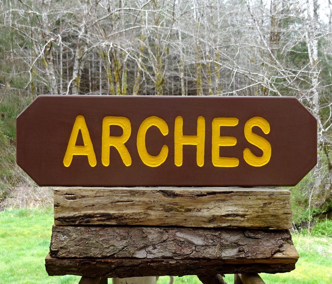 National Park Service Style ARCHES Sign, Trail Road Cabin Refuge Lodge ...