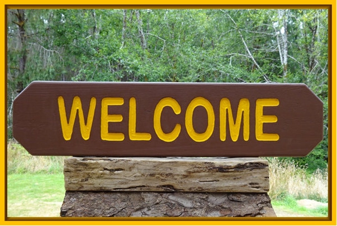 WELCOME Sign, Park Style Path Trail Road Cabin Refuge Lodge Retreat ...
