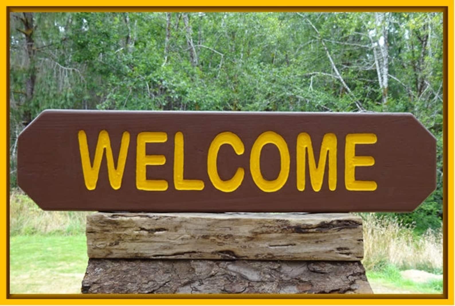 WELCOME Sign, Park Style Path Trail Road Cabin Refuge Lodge Retreat ...
