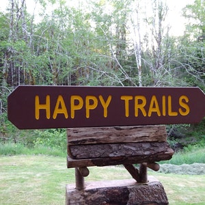 HAPPY TRAILS Inspirational Sign, Park Style Path Trail Road Cabin Lodge ...