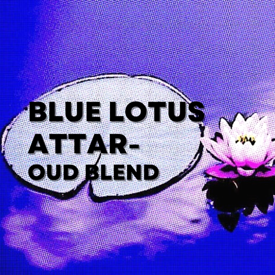 Blue Lotus Attar-sandalwood-blue Lotus- Burma Oud- 100% Natural Blend ...