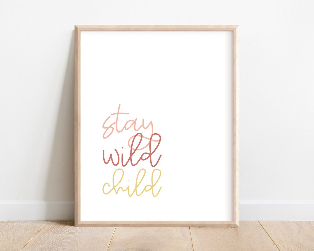 Stay Wild Child / Nursery Print / Cute Baby Printable / Toddler Room ...