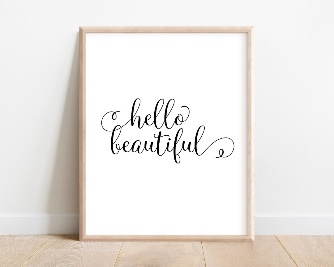 Hello Beautiful Print / Sayings Wall Art / Uplifting Printable / Black ...