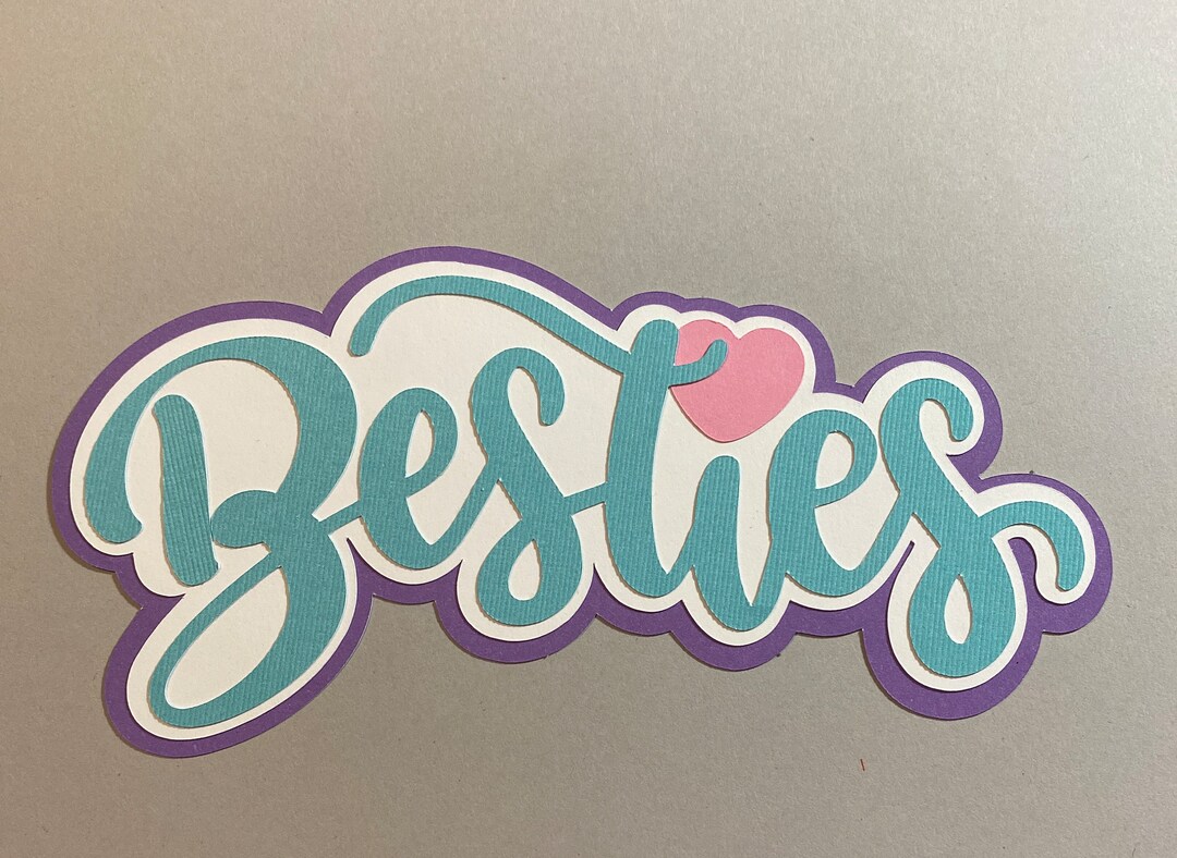 Besties Title Layered Scrapbooking Die Cut Dimensional Embellishment - Etsy